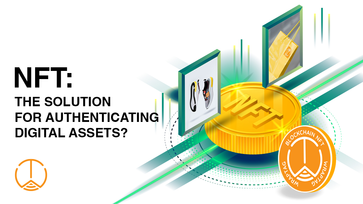 NFTs: The solution for authenticating digital assets?